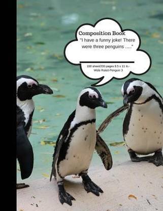 Composition Book I Have a Funny Joke! There Were Three Penguins ...