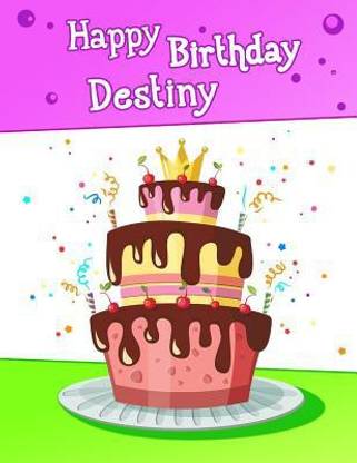 Happy Birthday Destiny: Buy Happy Birthday Destiny by Art Black River ...