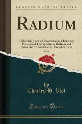 Radium, Vol. 4: Buy Radium, Vol. 4 by Viol Charles H. at Low Price in ...