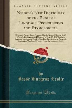 Nelson's New Dictionary of the English Language, Pronouncing and ...