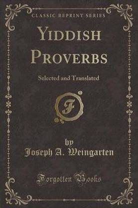 Yiddish Proverbs: Buy Yiddish Proverbs by Weingarten Joseph A. at Low ...