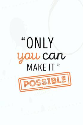Only You Can Make It Possible Motivational Wall Art Poster Fine Art ...
