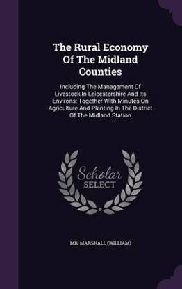 The Rural Economy Of The Midland Counties: Buy The Rural Economy Of The ...