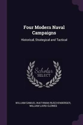 Four Modern Naval Campaigns: Buy Four Modern Naval Campaigns by ...