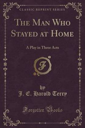 The Man Who Stayed at Home: Buy The Man Who Stayed at Home by Terry J ...