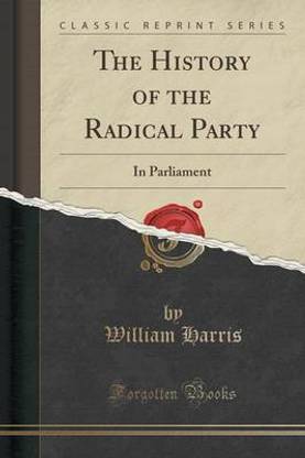 The History of the Radical Party: Buy The History of the Radical Party ...