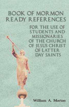 Book of Mormon Ready References: For the Use of Students and ...