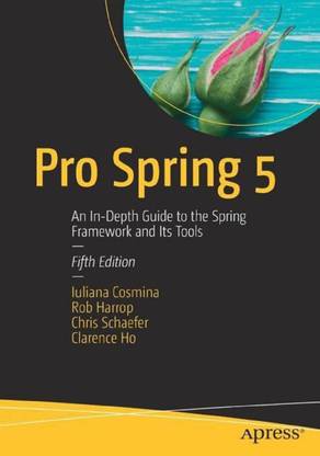 Pro Spring 5 Apress 5th Edi: Buy Pro Spring 5 Apress 5th Edi by Chris ...
