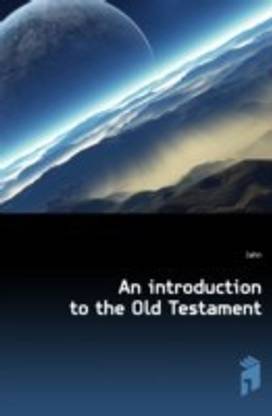 An introduction to the Old Testament: Buy An introduction to the Old ...