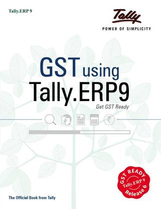 GST Using Tally.ERP 9: Buy GST Using Tally.ERP 9 by Tally Education Pvt ...