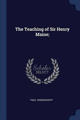 The Teaching of Sir Henry Maine;: Buy The Teaching of Sir Henry Maine ...