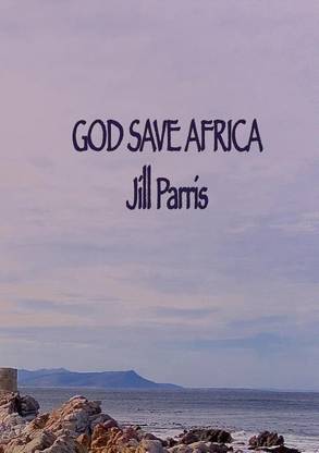 God save Africa: Buy God save Africa by Parris Jill M Dr at Low Price ...