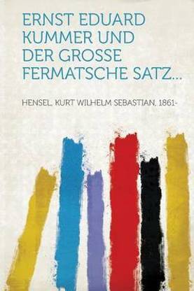 Ernst Eduard Kummer Und Der Grosse Fermatsche Satz...: Buy Ernst Eduard ...