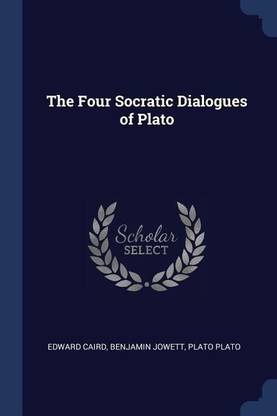The Four Socratic Dialogues of Plato: Buy The Four Socratic Dialogues ...