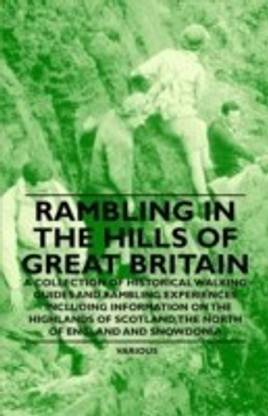 Rambling in the Hills of Great Britain - A Collection of Historical ...