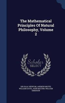 The Mathematical Principles Of Natural Philosophy, Volume 2: Buy The ...