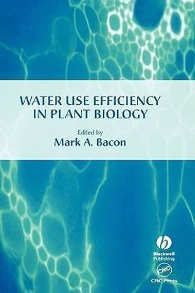 Water Use Efficiency in Plant Biology: Buy Water Use Efficiency in Plant Biology by Bacon MA at ...