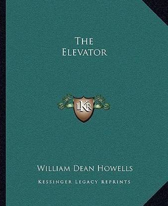 The Elevator: Buy The Elevator by Howells William Dean at Low Price in ...
