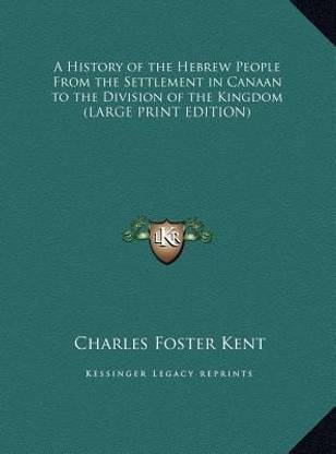 A History of the Hebrew People From the Settlement in Canaan to the ...