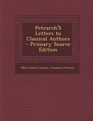 Petrarch's Letters to Classical Authors - Primary Source Edition: Buy ...