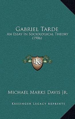 Gabriel Tarde: Buy Gabriel Tarde by Davis Michael Marks Jr. at Low ...