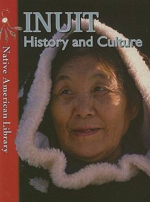 Inuit History and Culture: Buy Inuit History and Culture by Burgan ...
