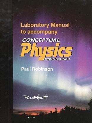 Conceptual Physics Laboratory Manual: Buy Conceptual Physics Laboratory Manual by Hewitt Paul G ...