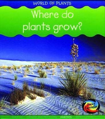 Where do Plants Grow: Buy Where do Plants Grow by Spilsbury Louise at ...