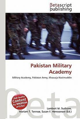 Pakistan Military Academy: Buy Pakistan Military Academy by unknown at ...