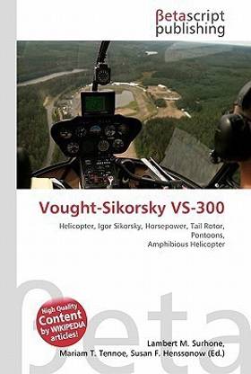 Vought-Sikorsky Vs-300: Buy Vought-Sikorsky Vs-300 by Surhone Lambert M ...