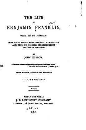 The Life of Benjamin Franklin - Vol. I: Buy The Life of Benjamin ...