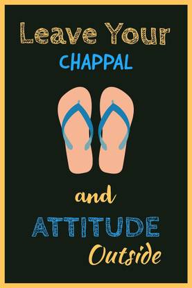 Leave Your Chappal And Attitude Outside Poster | HD Poster for Wall ...