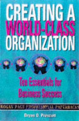 Creating a World Class Organization: Buy Creating a World Class ...