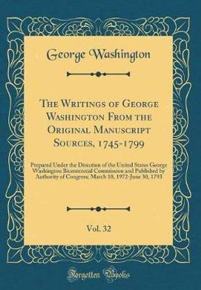 The Writings of George Washington From the Original Manuscript Sources ...