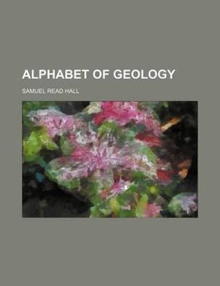 Alphabet of Geology Alphabet of Geology: Buy Alphabet of Geology ...