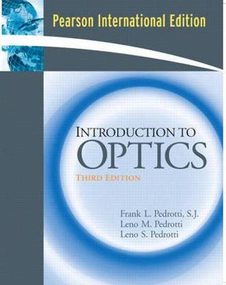 Introduction to Optics 3rd Edition: Buy Introduction to Optics 3rd Edition by Pedrotti Frank L ...