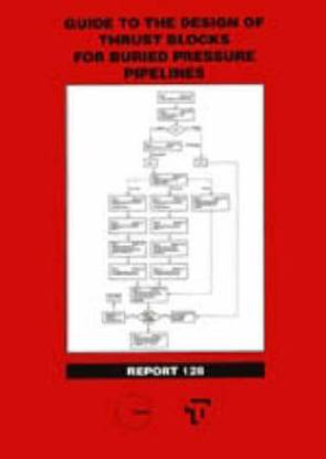 Guide to the Design of Thrust Blocks for Buried Pressure Pipelines: Buy ...