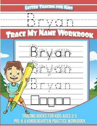 Bryan Letter Tracing for Kids Trace My Name Workbook: Buy Bryan Letter ...