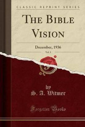The Bible Vision, Vol. 1: Buy The Bible Vision, Vol. 1 by Witmer S. A ...
