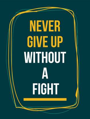never give up without fight |Motivational Poster|Inspirational Poster ...