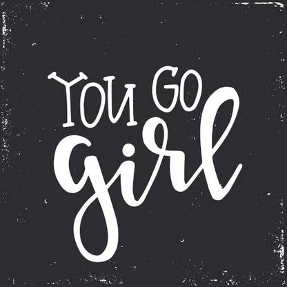 you go girl |Motivational Poster|Inspirational Poster|Gym poster|All ...