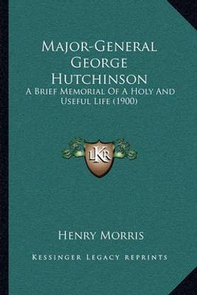 Major-General George Hutchinson: Buy Major-General George Hutchinson by ...