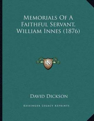 Memorials Of A Faithful Servant, William Innes (1876): Buy Memorials Of ...