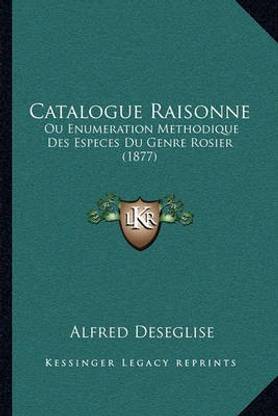 Catalogue Raisonne: Buy Catalogue Raisonne by Deseglise Alfred at Low ...