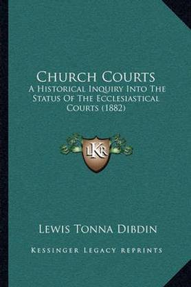 Church Courts: Buy Church Courts by Dibdin Lewis Tonna Sir at Low Price ...