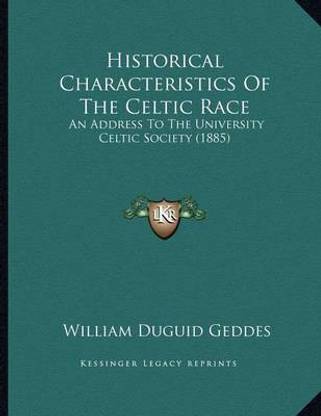 Historical Characteristics Of The Celtic Race: Buy Historical ...