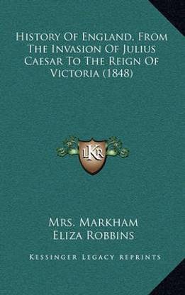 History Of England, From The Invasion Of Julius Caesar To The Reign Of ...