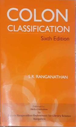 Colon Classificiation: The Basic Classification (Ranganathan Series in ...