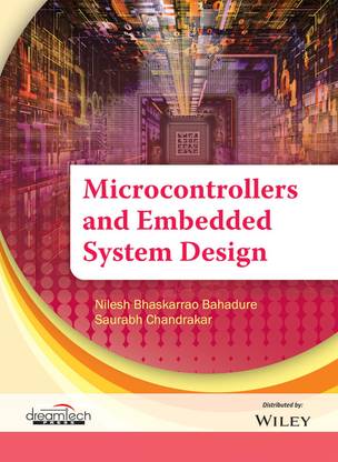 Microcontrollers and Embedded System Design First Edition: Buy ...
