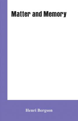 Matter and Memory: Buy Matter and Memory by Bergson Henri at Low Price ...